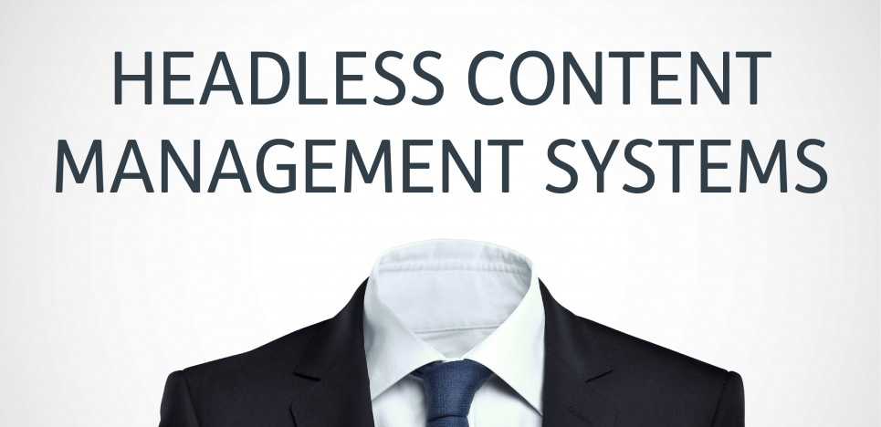 What Are Headless Content Management Systems Blog Factor 3